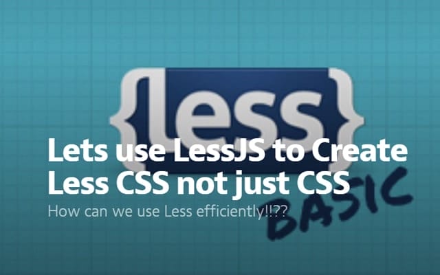 Best Less Tutorials : A Comprehensive Guide To LESS