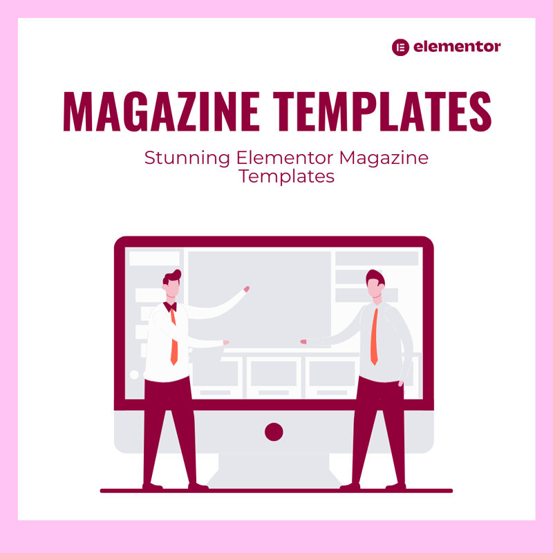 Stunning Elementor Magazine Templates For Eye-Catching Layouts