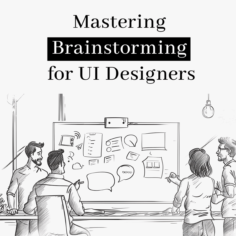 Master UI Brainstorming: Techniques & Expert Tips