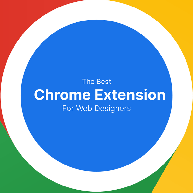 Best Chrome Extensions For Web Designers (2025 Toolkit)